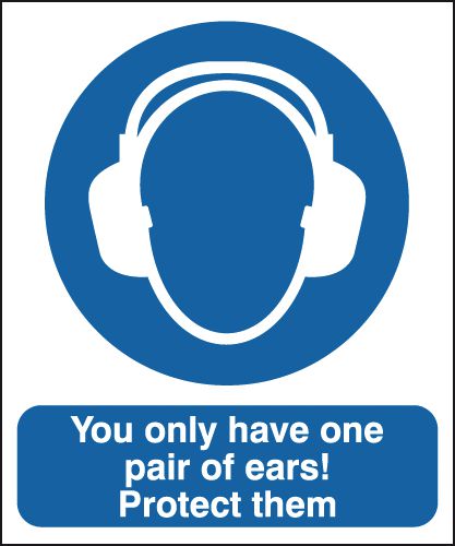 You Only Have One Pair Of Ears! Protect Them Sign | Seton